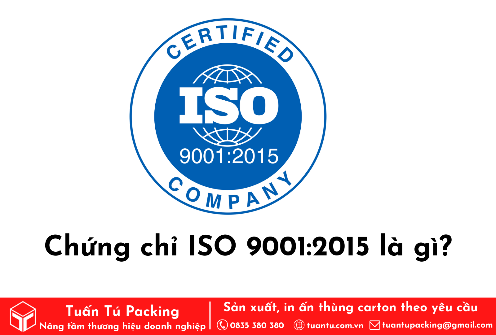 Công ty sản xuất thùng carton đạt chuẩn ISO 9001:2015